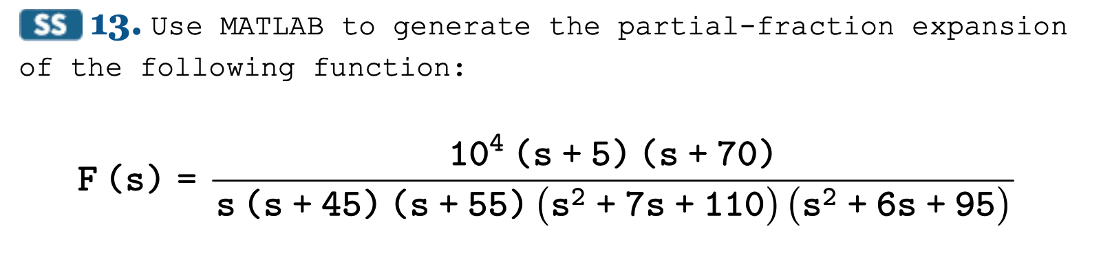 Solved SS 13. Use MATLAB to generate the partial-fraction | Chegg.com