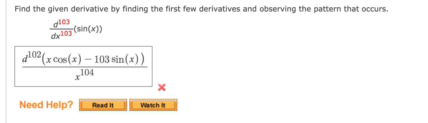 Solved Find the given derivative by finding the first few | Chegg.com