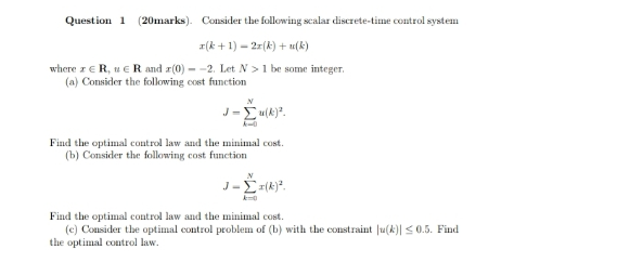 Question 1 (20marks). Consider the following scalar | Chegg.com