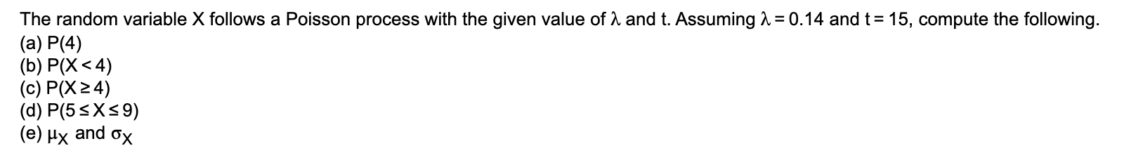 Solved The Random Variable X Follows A Poisson Process With
