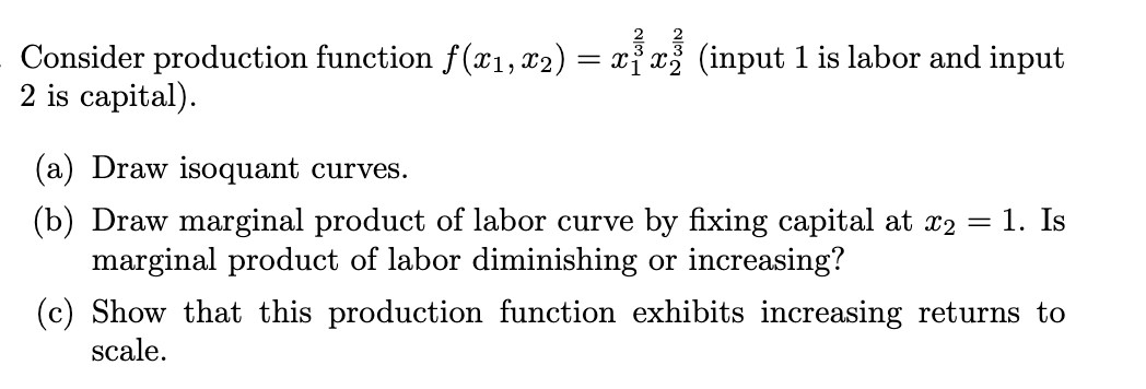 Solved Consider production function f(x1, (a) = x (input 1 | Chegg.com