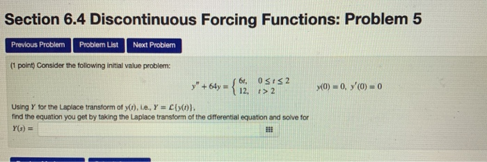 Solved Section 6.4 Discontinuous Forcing Functions: Problem | Chegg.com