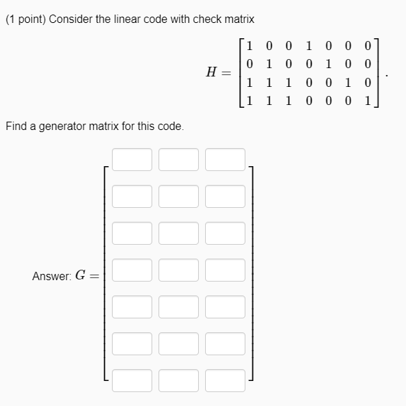 Solved (1 point) Consider the linear code with check matrix | Chegg.com