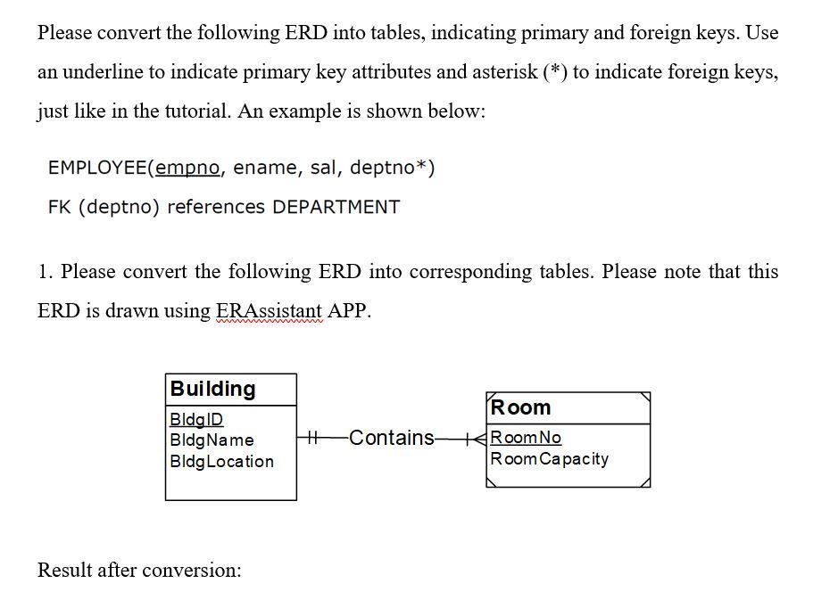 Solved Please convert the following ERD into tables, | Chegg.com