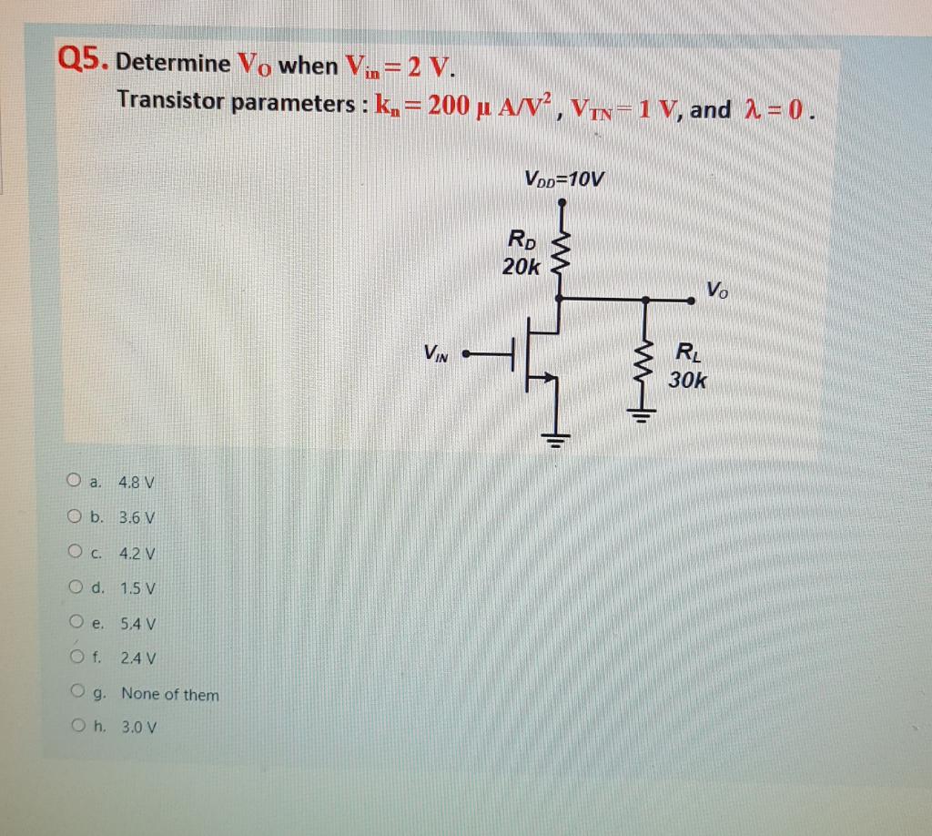 Solved Q5. Determine Vo when Vin=2 V. Transistor parameters | Chegg.com