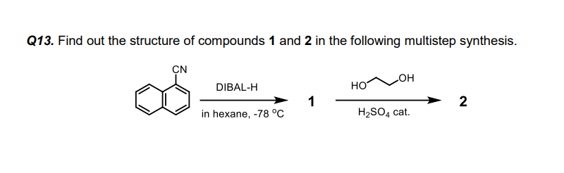 Solved Q13. Find out the structure of compounds 1 and 2 in | Chegg.com