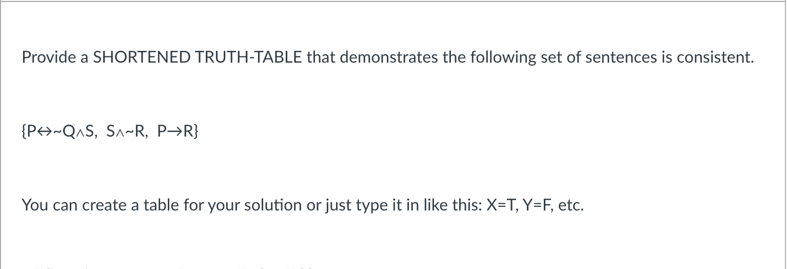 Solved Provide a SHORTENED TRUTH-TABLE that demonstrates the | Chegg.com
