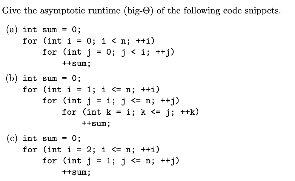 Solved Give the asymptotic runtime (big-O) of the following | Chegg.com