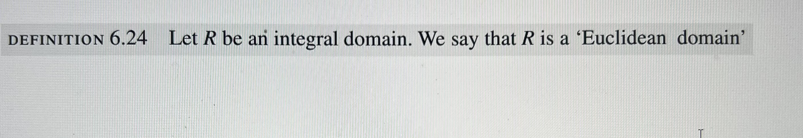 Solved definition 6.24 Let R be an integral domain. We say | Chegg.com