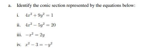 Solved a. Identify the conic section represented by the | Chegg.com
