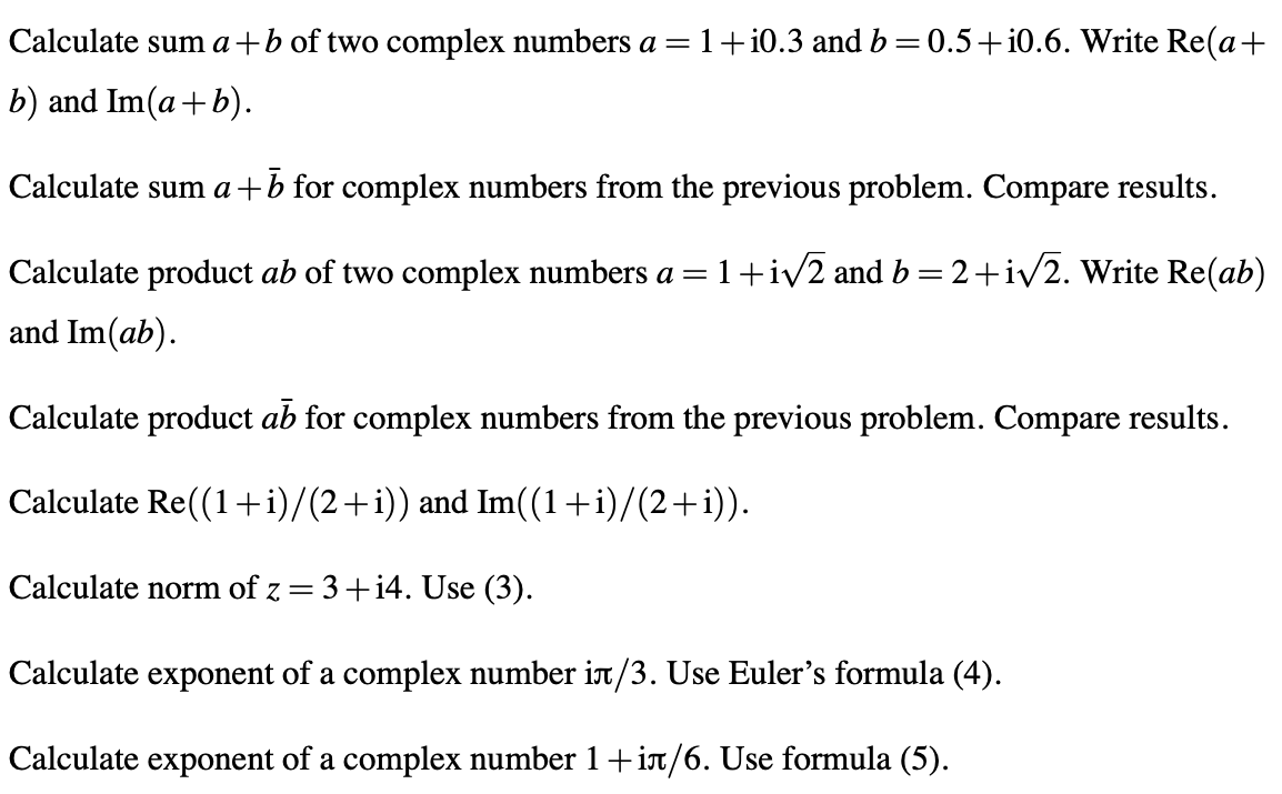 Solved Calculate sum a+b of two complex numbers a = 1+i0.3 | Chegg.com