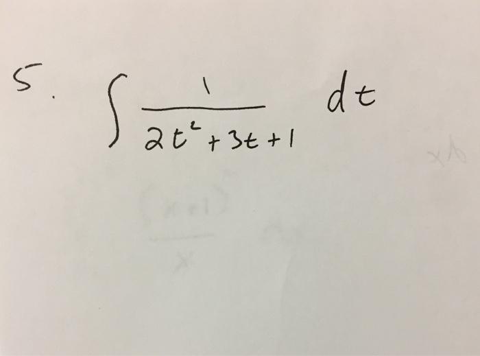 Solved integral 1/2t^2 + 3t + 1 dt | Chegg.com