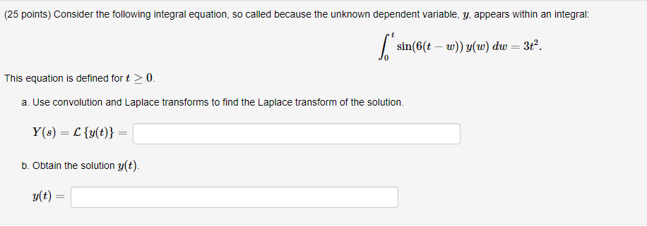 Solved (25 points) Consider the following integral equation, | Chegg.com