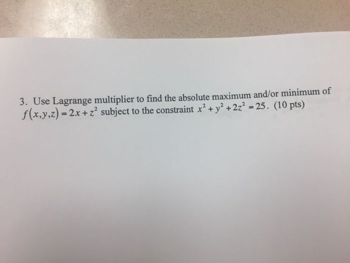 Solved Use Lagrange multiplier to find the absolute maximum | Chegg.com