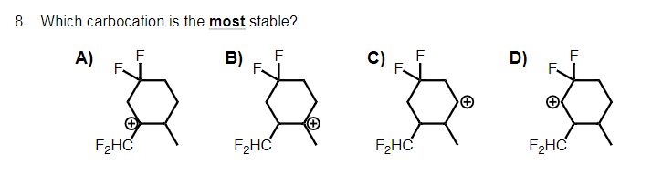Solved 8. Which carbocation is the most stable? A) B c | Chegg.com