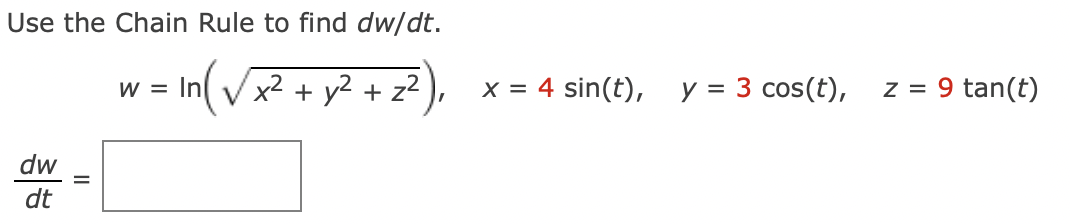 Solved Use the Chain Rule to find dw/dt. | Chegg.com