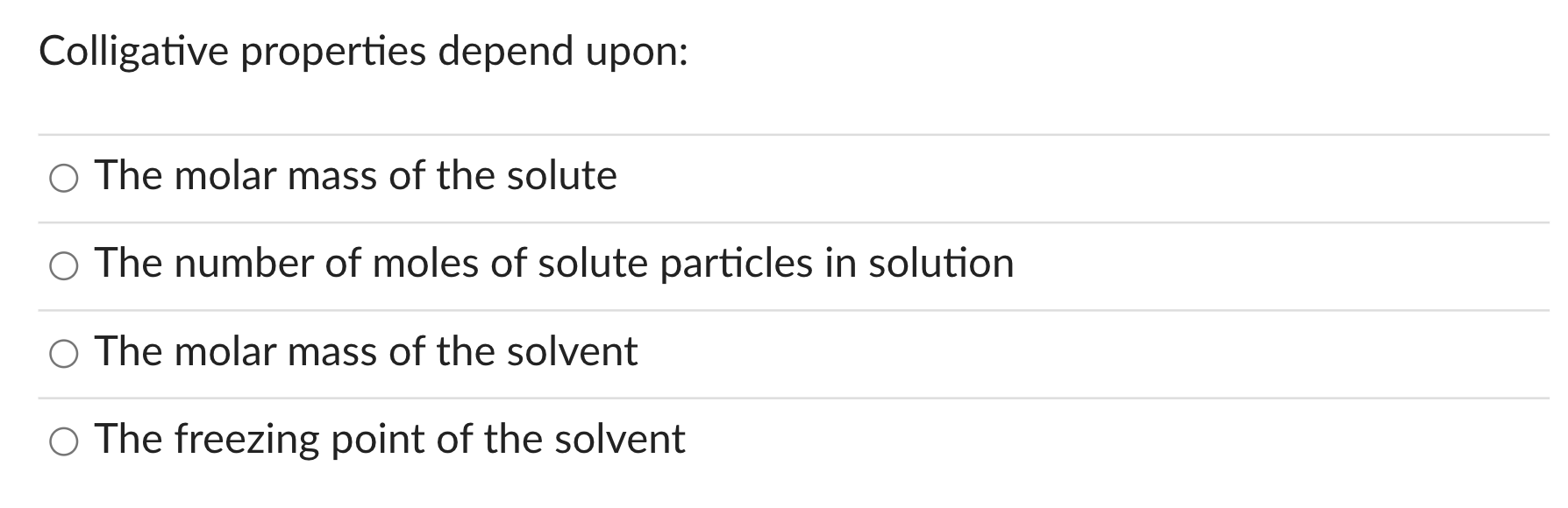 Solved Colligative properties depend upon: The molar mass of | Chegg.com