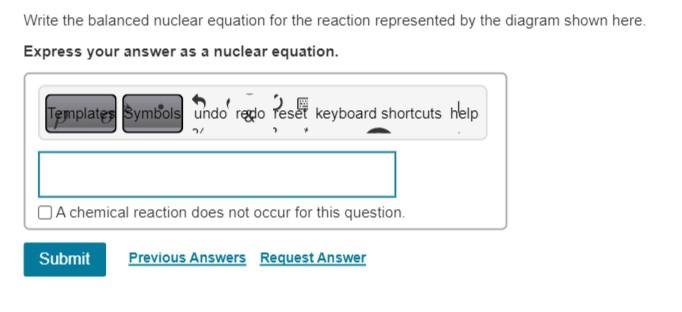 Solved Write the balanced nuclear equation for the reaction | Chegg.com