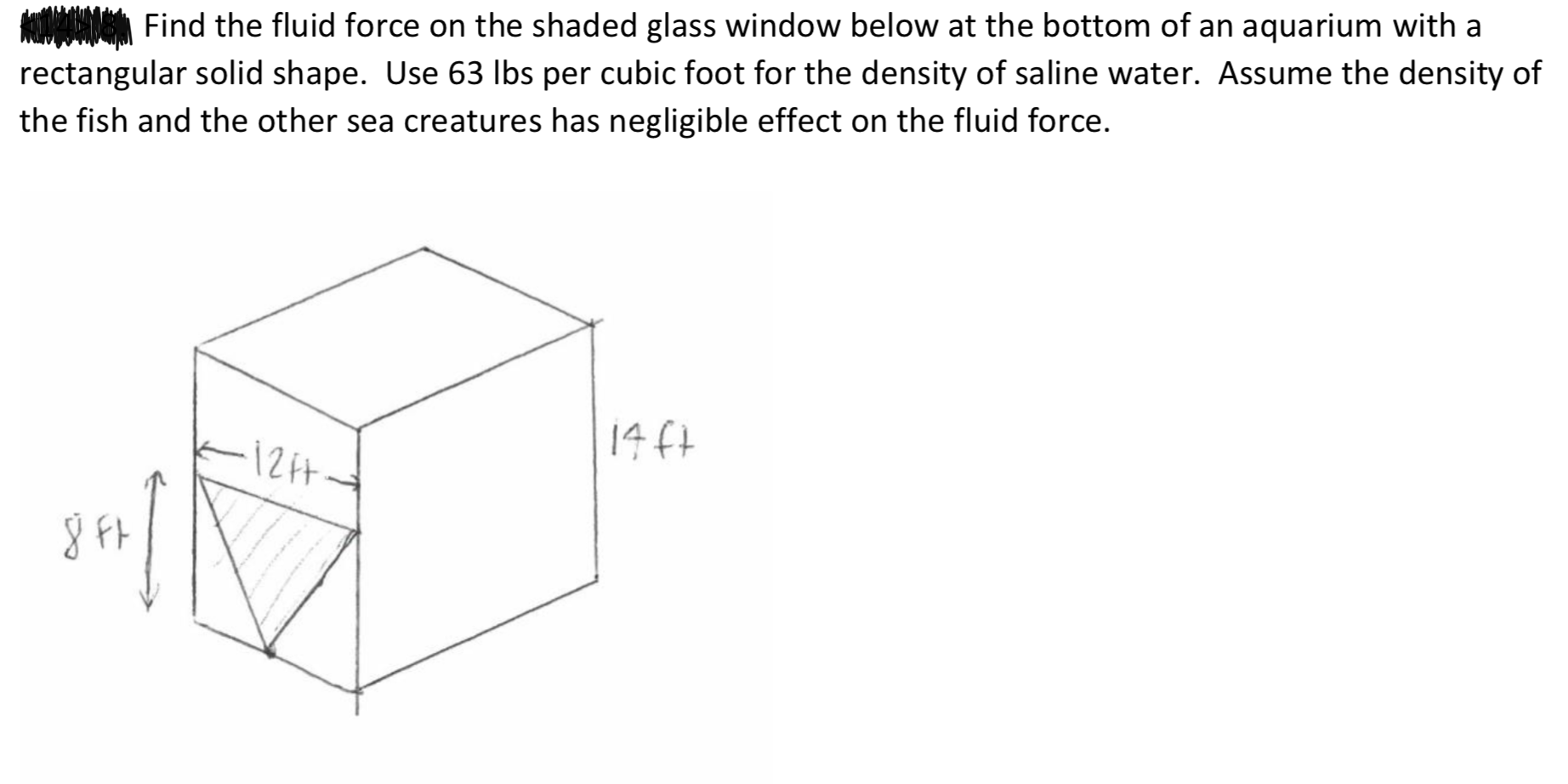 Solved Find the fluid force on the shaded glass window below | Chegg.com