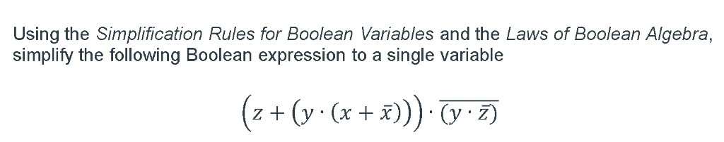Solved Using the Simplification Rules for Boolean Variables | Chegg.com