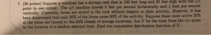 Solved 7. (30 points) Suppose a miniload has a storage rack | Chegg.com