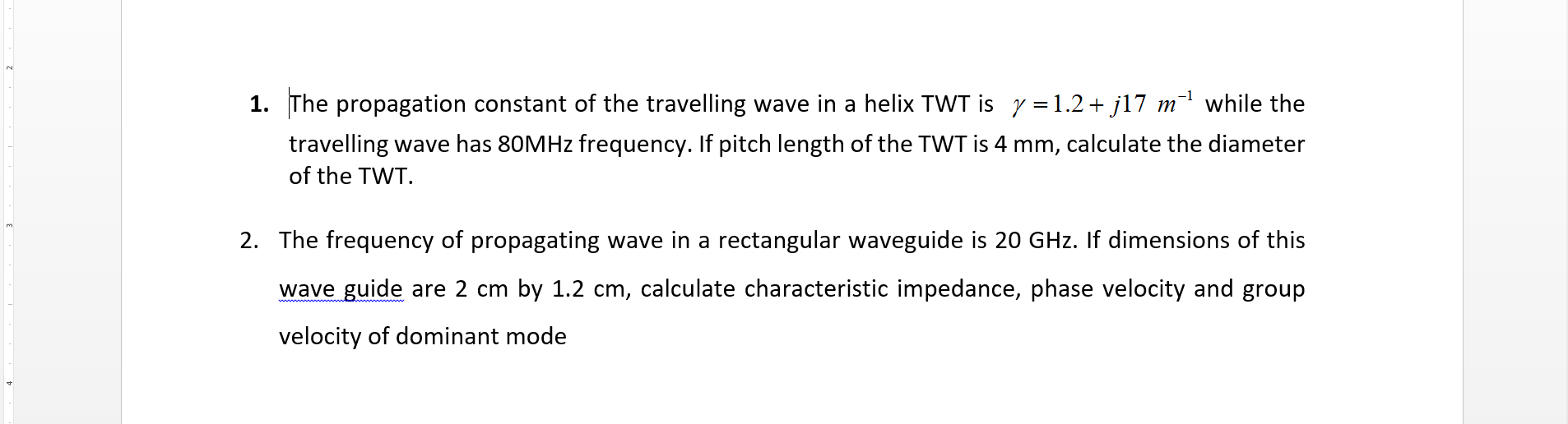 Solved 1. The propagation constant of the travelling wave in | Chegg.com