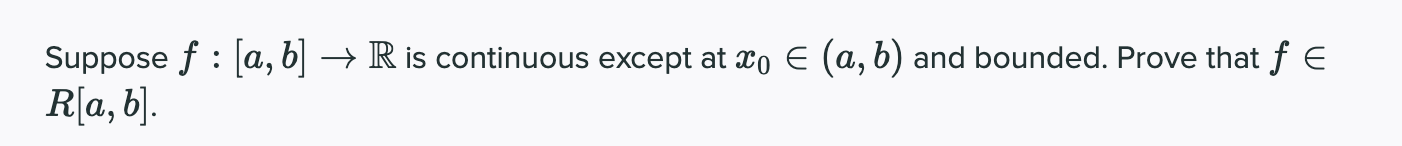 Solved Suppose f : [a, b] → Ris continuous except at 20 E | Chegg.com