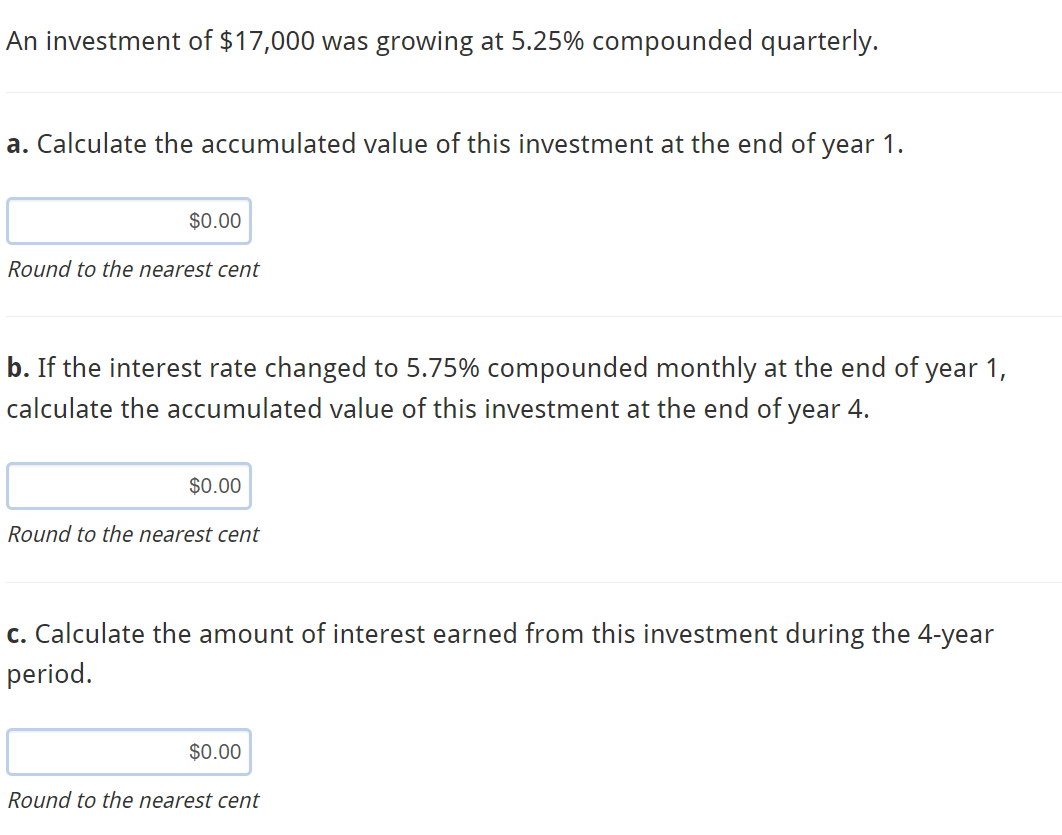 Solved An investment of $17,000 ﻿was growing at 5.25% | Chegg.com