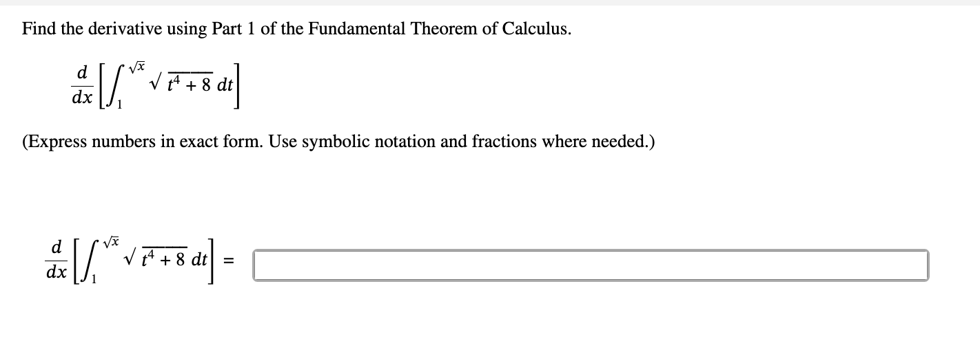 Solved Find the derivative using Part 1 ﻿of the Fundamental | Chegg.com