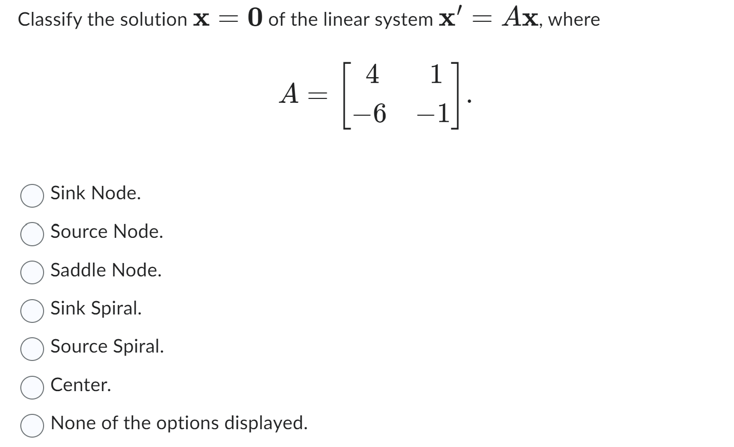 Solved Classify the solution x=0 of the linear system x′=Ax, | Chegg.com