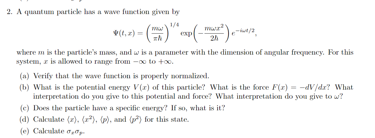Solved 2. A quantum particle has a wave function given by | Chegg.com