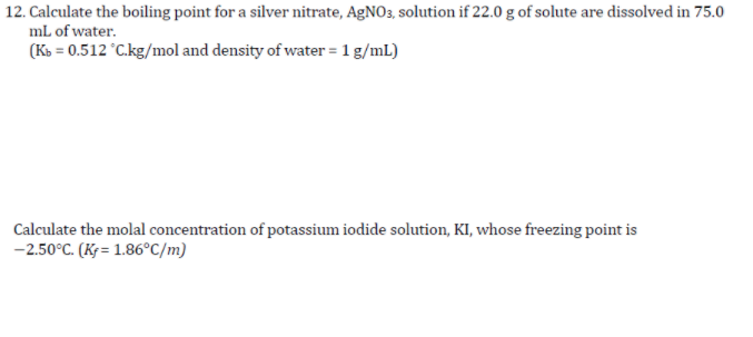 Solved 12. Calculate the boiling point for a silver nitrate, | Chegg.com