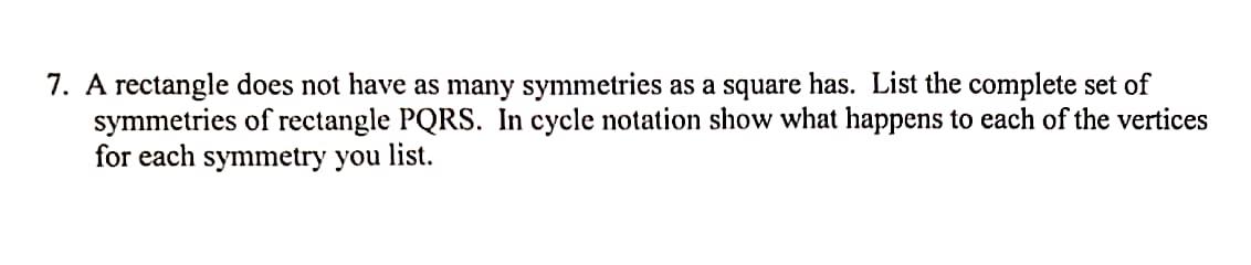 Solved 7. A rectangle does not have as many symmetries as a | Chegg.com