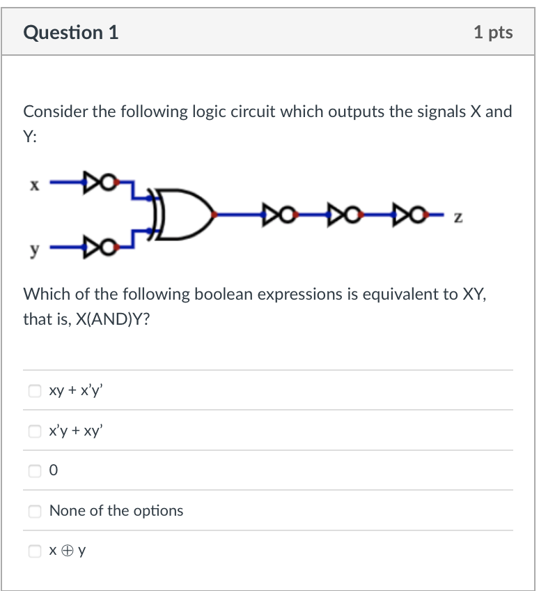 Solved Question 1 1 pts Consider the following logic circuit | Chegg.com