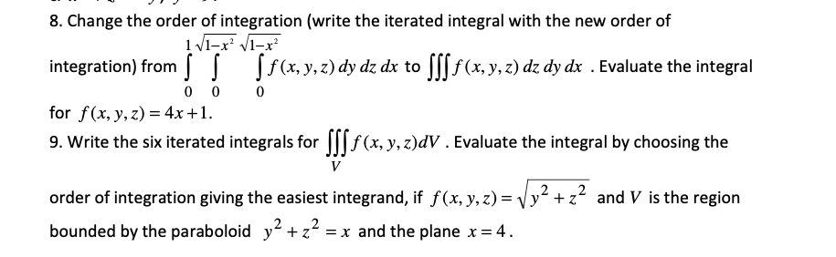 Solved 0 8. Change the order of integration (write the | Chegg.com