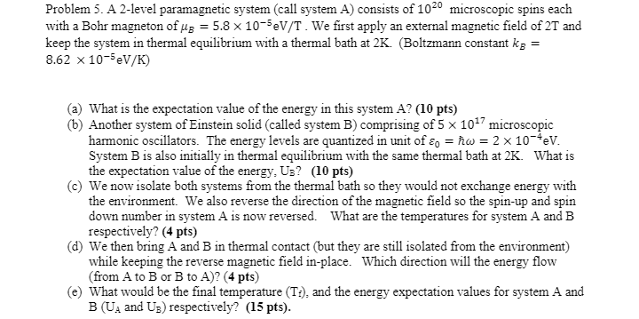 Solved Problem 5. A 2-level paramagnetic system (call system | Chegg.com