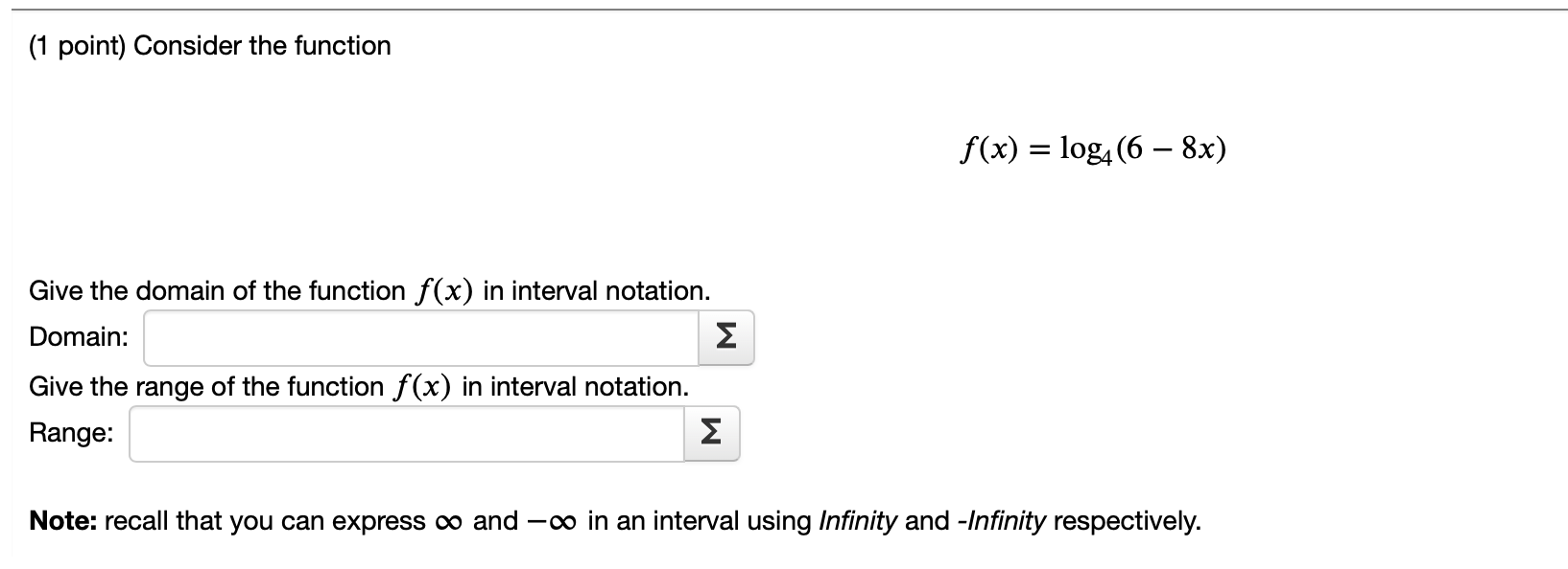 Solved ( 1 point) Consider the function f(x)=log4(6−8x) Give | Chegg.com
