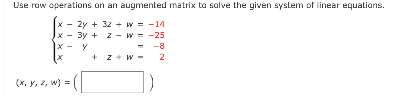 Solved Use row operations on an augmented matrix to solve | Chegg.com