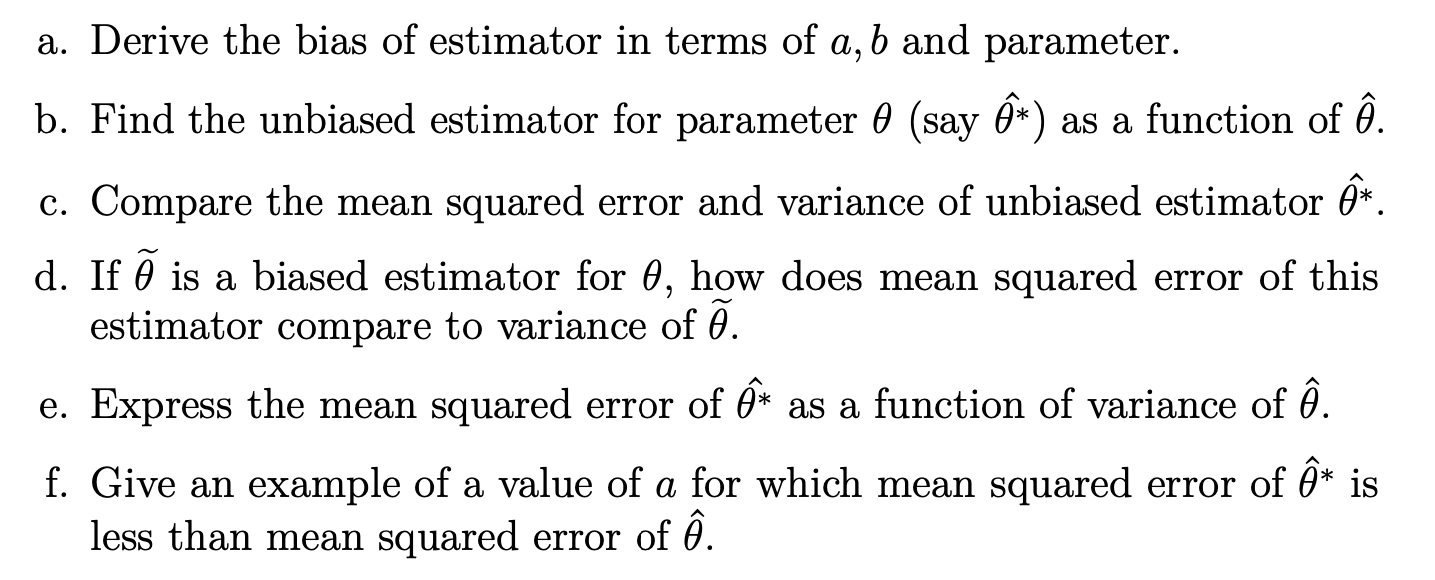 Solved Suppose that θ^ is an estimator for a parameter θ and | Chegg.com