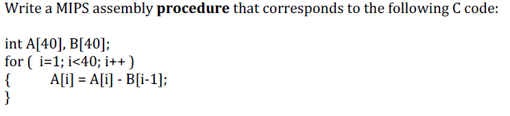 Solved Write a MIPS assembly procedure that corresponds to | Chegg.com