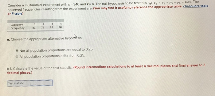 Solved Consider a multinomial experiment with n = 340 and k | Chegg.com