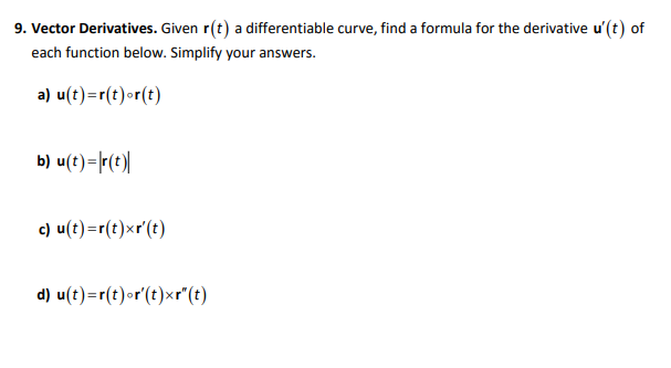 Solved 9. Vector Derivatives. Given r(t) a differentiable | Chegg.com
