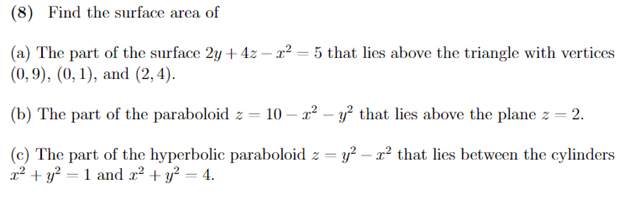 Solved (8) Find the surface area of (a) The part of the | Chegg.com