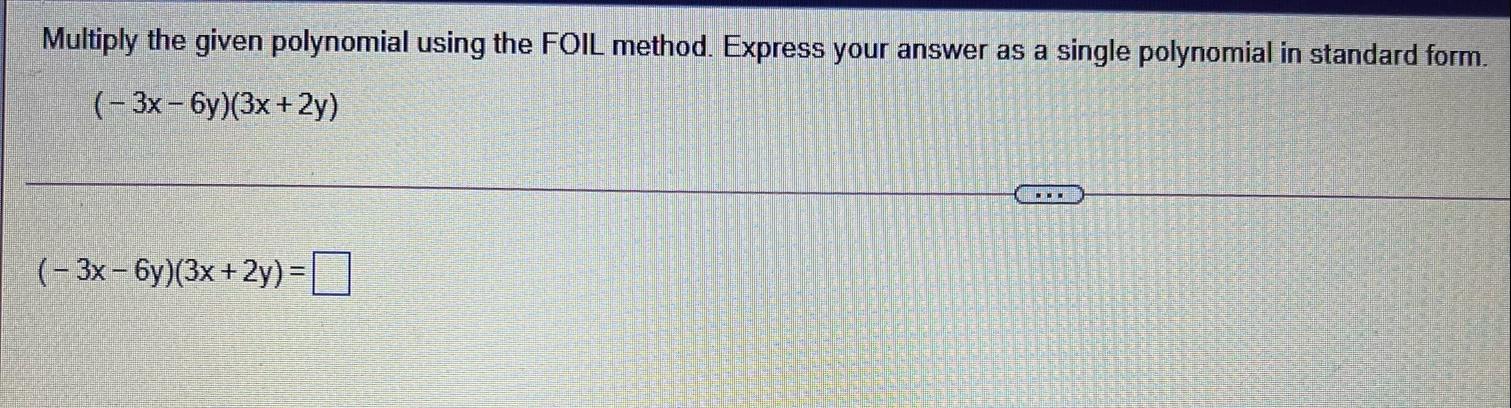 Solved Multiply the given polynomial using the FOIL method. | Chegg.com