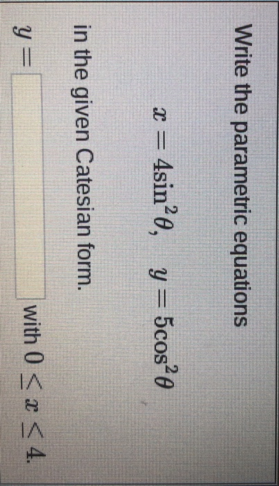 Solved Write the parametric equations in the given Cartesian | Chegg.com