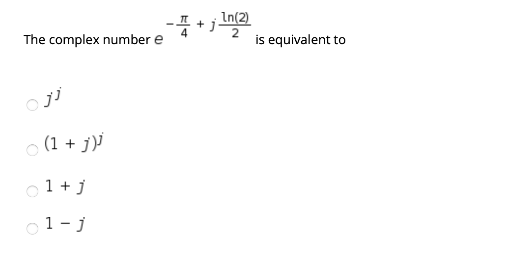 Solved TT +] In(2) 2 is equivalent to The complex number e | Chegg.com