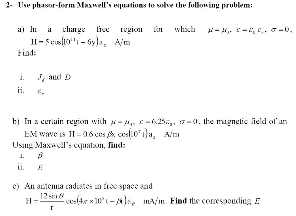 Solved 2- Use phasor-form Maxwell's equations to solve the | Chegg.com