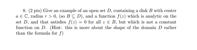 Solved 8. (2 pts) Give an example of an open set D, | Chegg.com