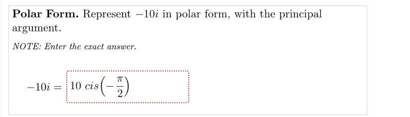 Solved Polar Form. Represent −10i in polar form, with the | Chegg.com