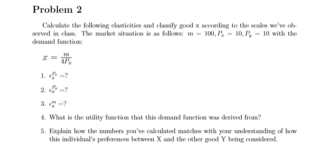 Solved Calculate the following elasticities and classify | Chegg.com